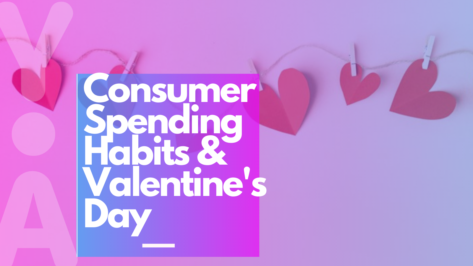 Consumer Spending Habits & Valentine’s Day